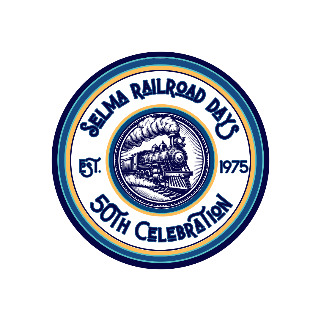50TH ANNUAL SELMA RAILROAD DAYS FESTIVAL - Town of Selma